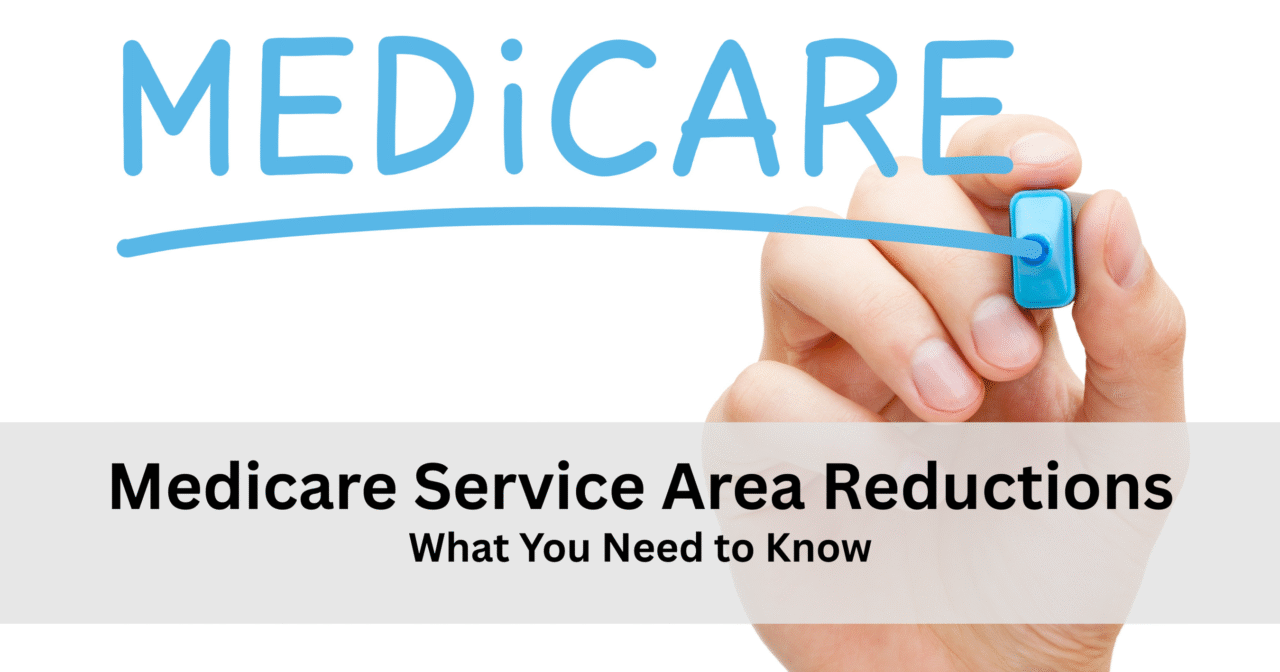 Medicare Service Area Reductions 2026 – What to Know - Prepare for Medicare